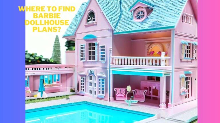 Where To Find DIY Barbie Doll House Plans To Build Barbie's Dream Home?