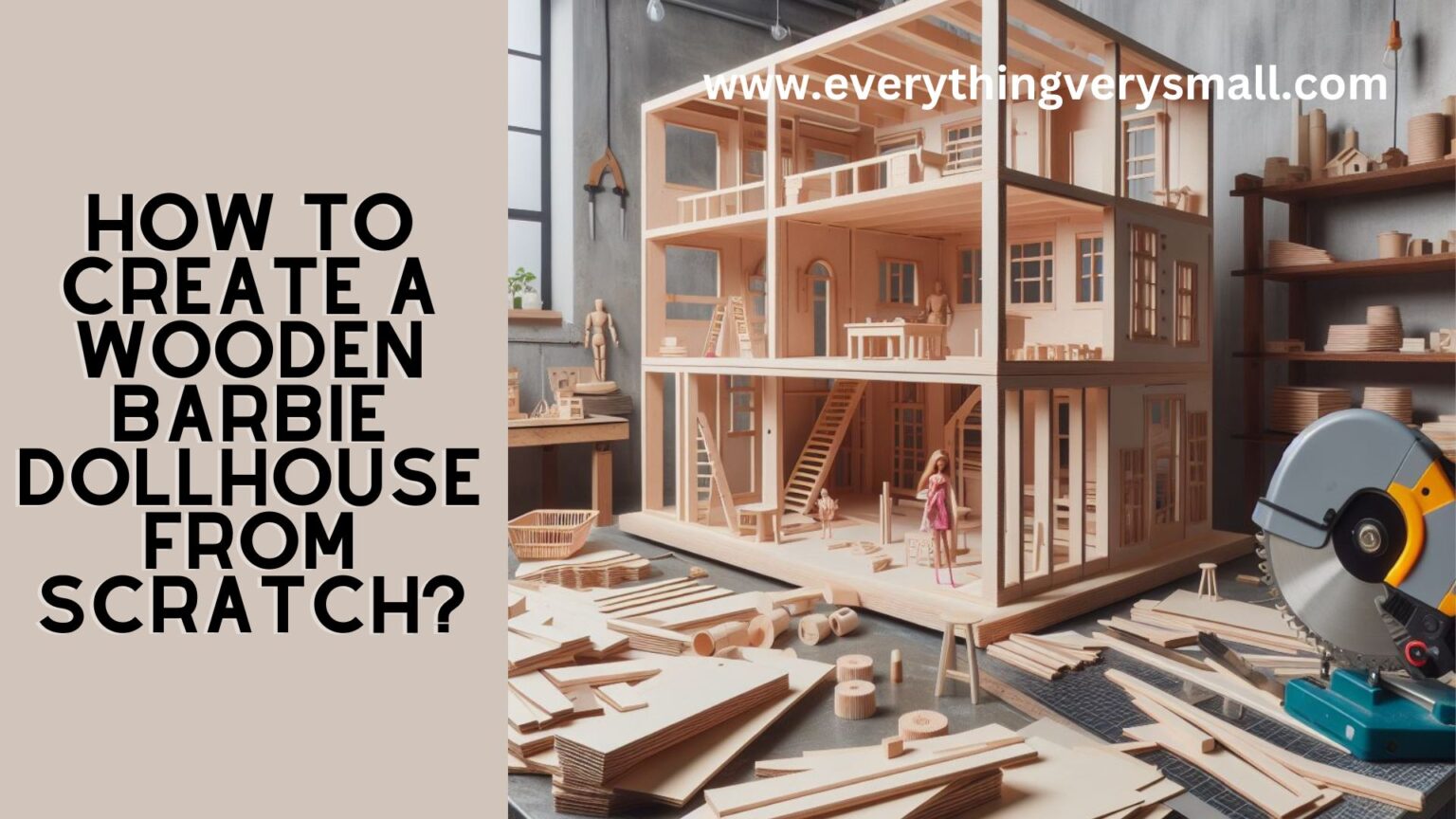 How To Build A DIY Barbie Doll House Out Of Wood And From Scratch?