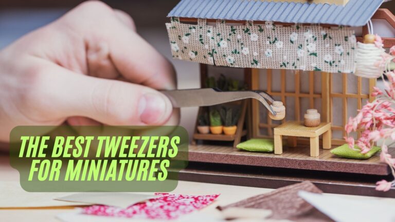 The Best Dollhouse Making Tweezers To Handle Miniatures - More Insights!